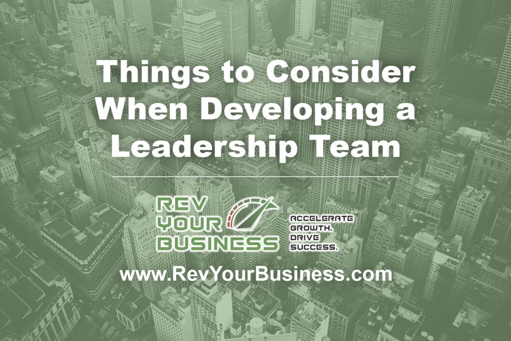Things to Consider When Developing a Leadership Team - Rev Your ...